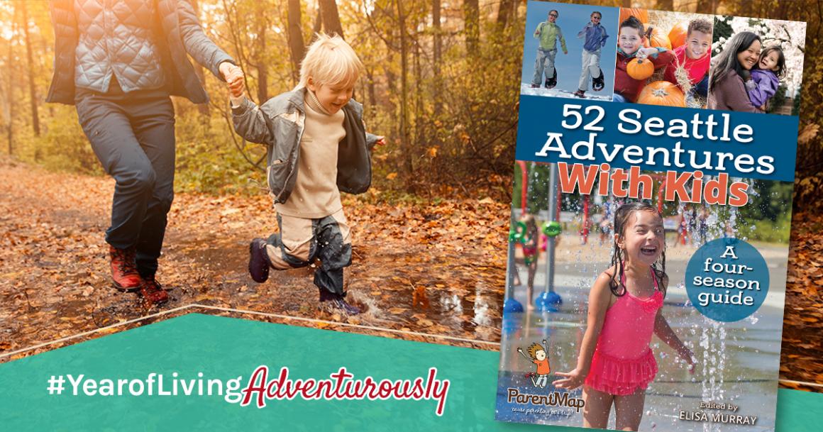 52 Seattle Adventures With Kids | ParentMap