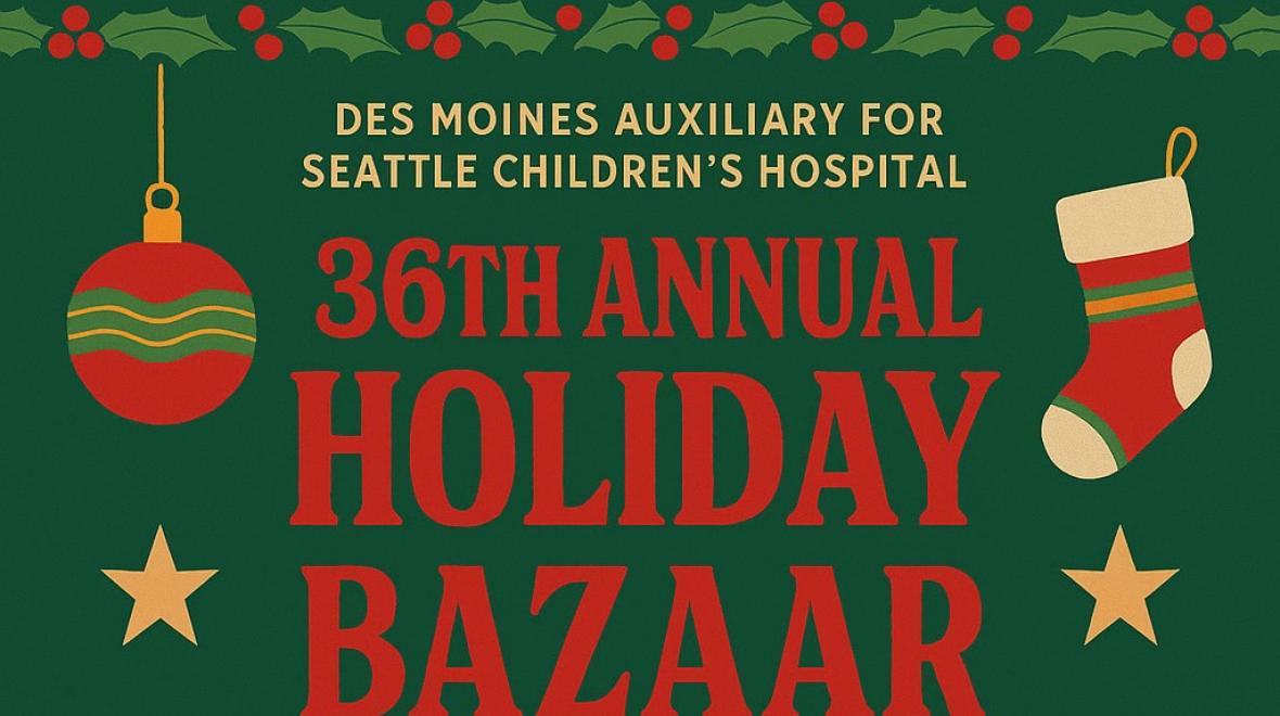 Holiday Bazaar by the Des Moines Auxiliary for Seattle Children's ...
