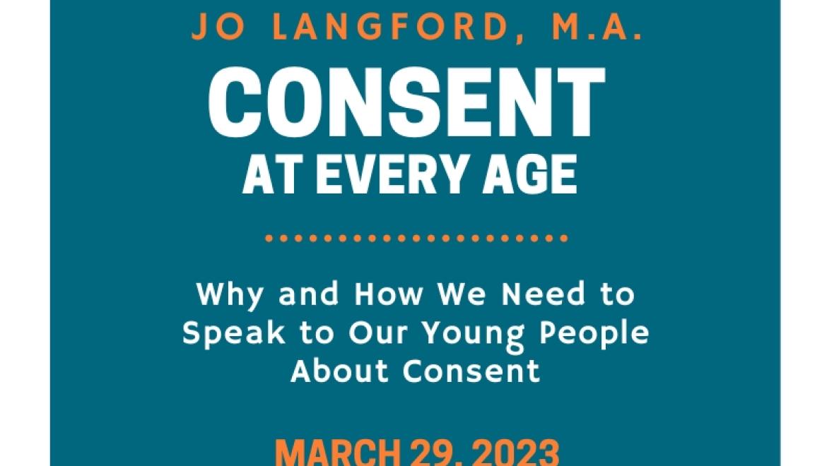 Virtual: Consent at Every Age - Why and How We Need to Talk to Our ...