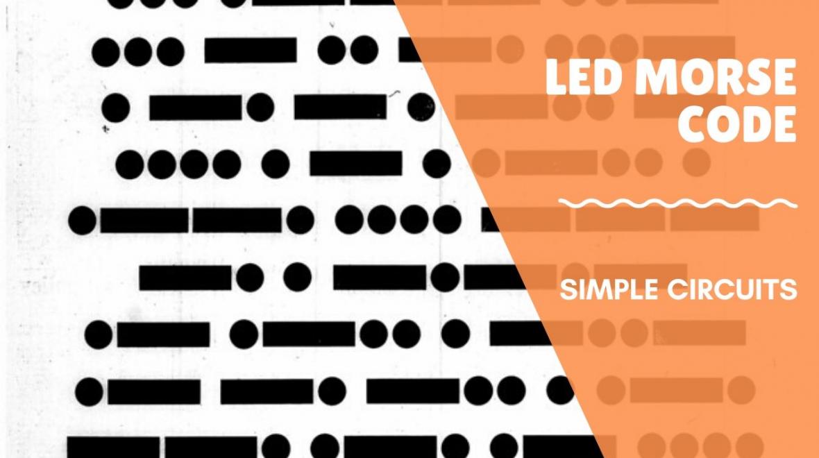 Spy Science: Build an LED Morse Code Transmitter | Seattle Area Family ...