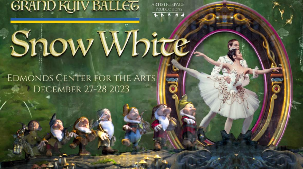 ‘Snow White’ Performance by Grand Kyiv Ballet | Seattle Area Family Fun ...