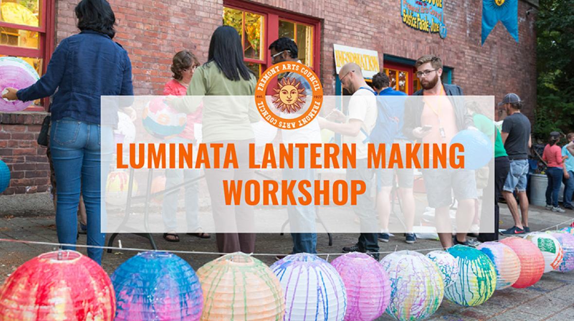 Free Luminata Lantern-Making Workshops | Seattle Area Family Fun ...