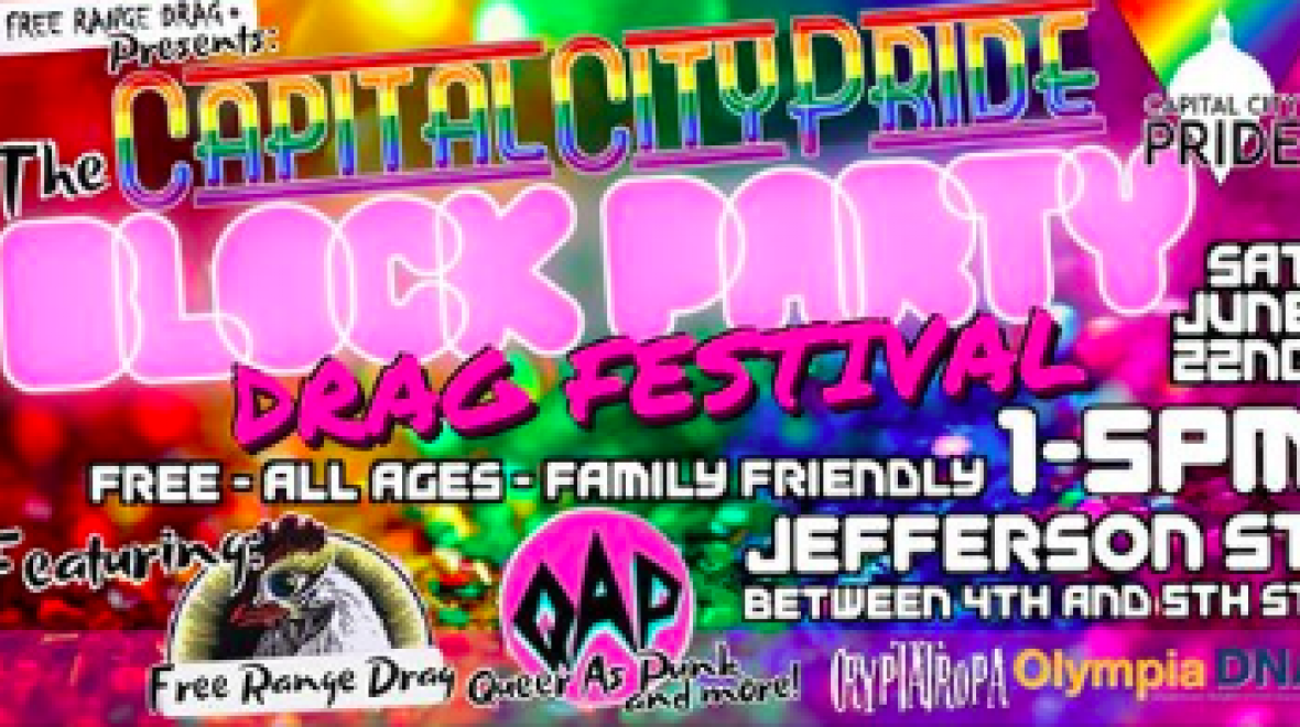 Capital City Pride Block Party Drag Festival | Seattle Area Family Fun ...