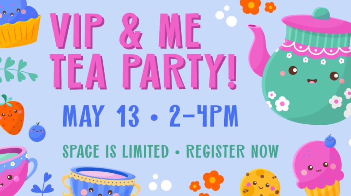 VIP & Me Tea Party | Seattle Area Family Fun Calendar | ParentMap
