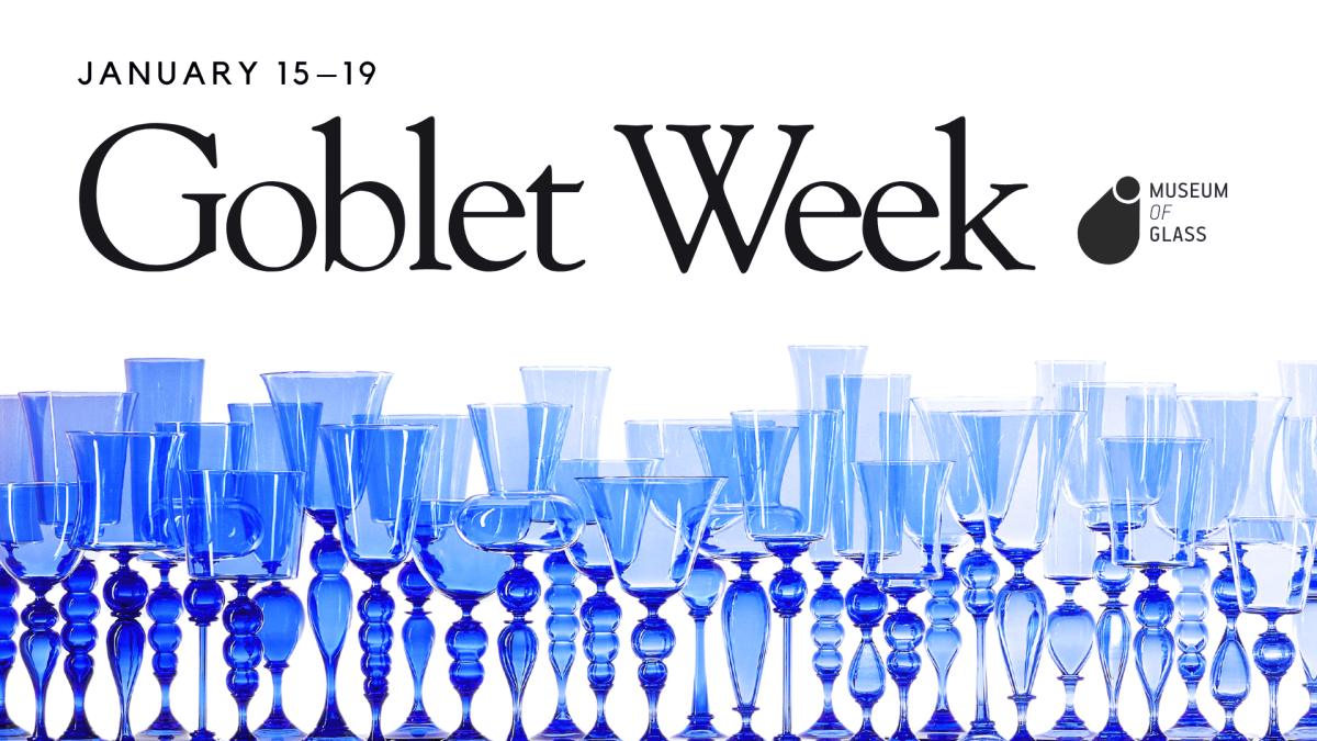 Goblet Week at Museum of Glass | Seattle Area Family Fun Calendar ...