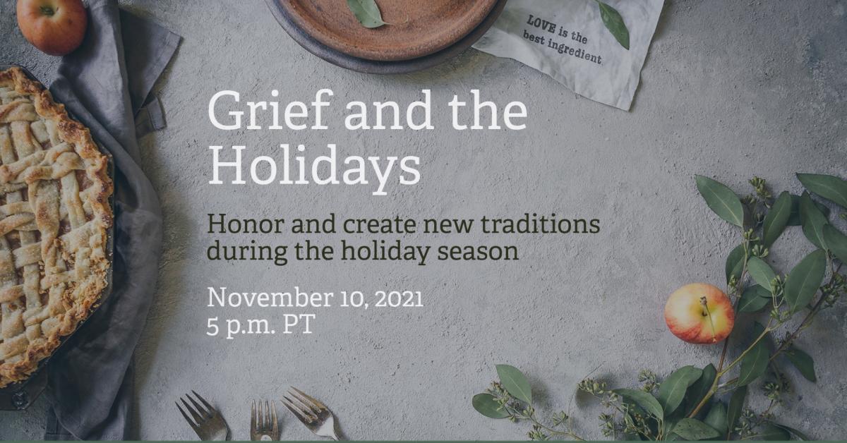 VIRTUAL: Navigating Grief During The Holidays | Seattle Area Family Fun Calendar | ParentMap