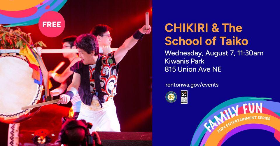 Family Fun Entertainment Series: CHIKIRI & The School of Taiko ...