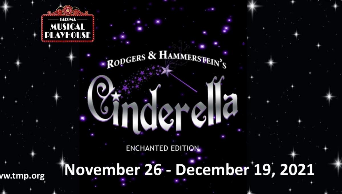 Tacoma Musical Playhouse Presents Cinderella Enchanted Edition ...