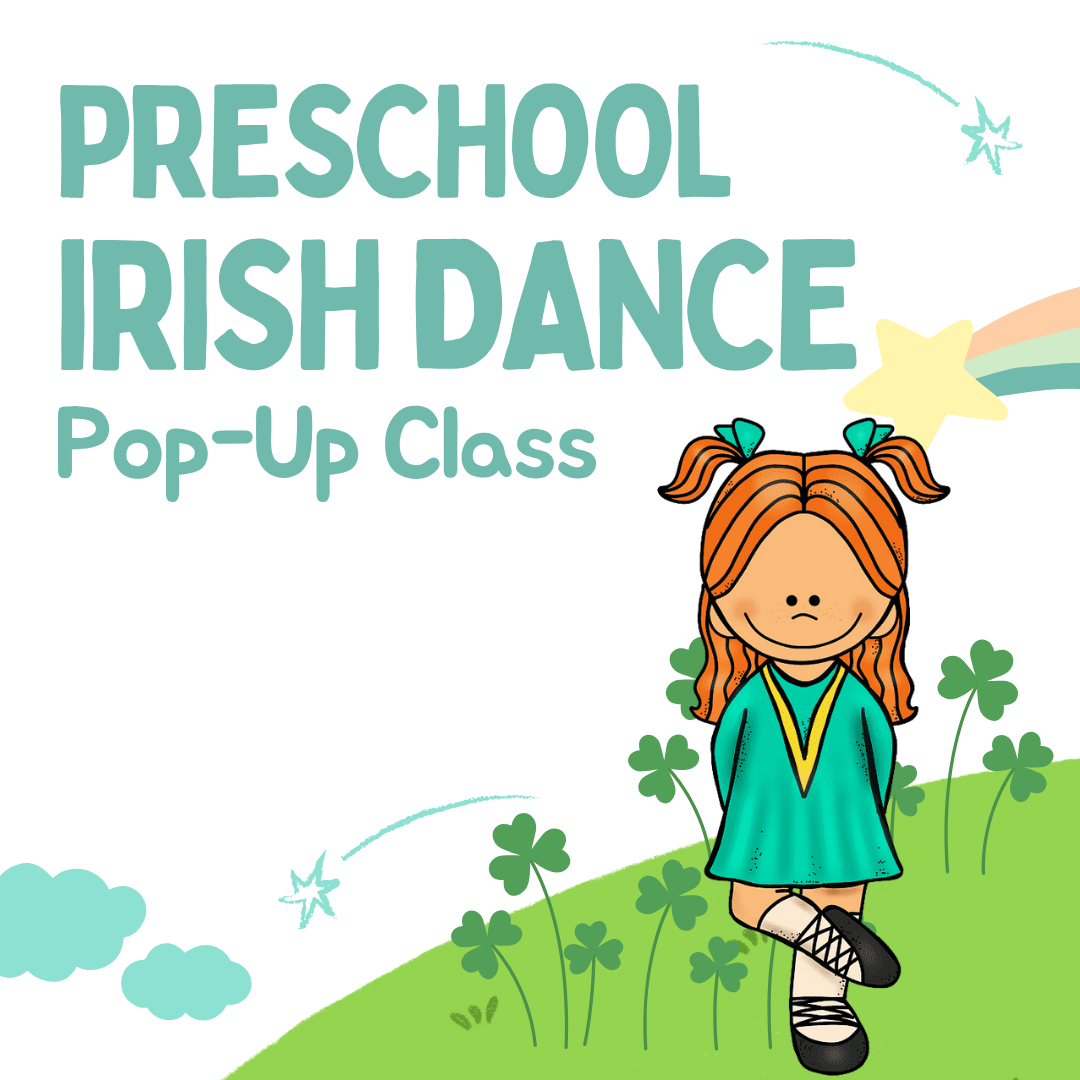 Preschool Irish Dance Pop-Up Class | Seattle Area Family Fun Calendar ...