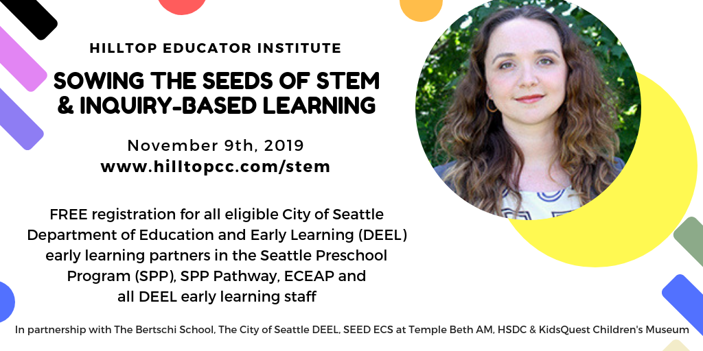 Sowing the Seeds of STEM & Inquiry-Based Learning | Seattle Area Family ...