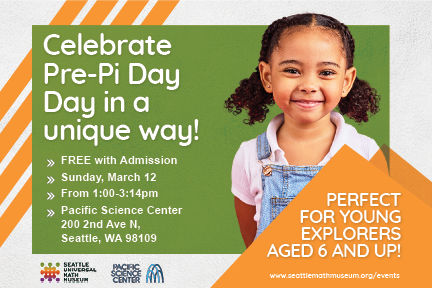 Pre-Pi Day with SUMM + PSC | Seattle Area Family Fun Calendar | ParentMap