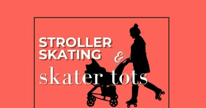 Skater-Tots & Stroller Skating | Seattle Area Family Fun Calendar ...