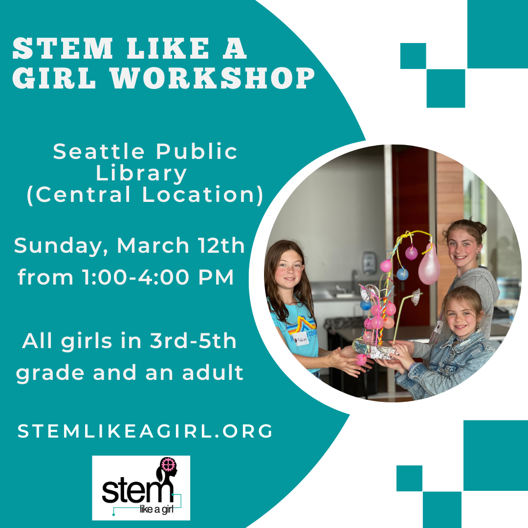 STEM Like a Girl Workshop | Seattle Area Family Fun Calendar | ParentMap
