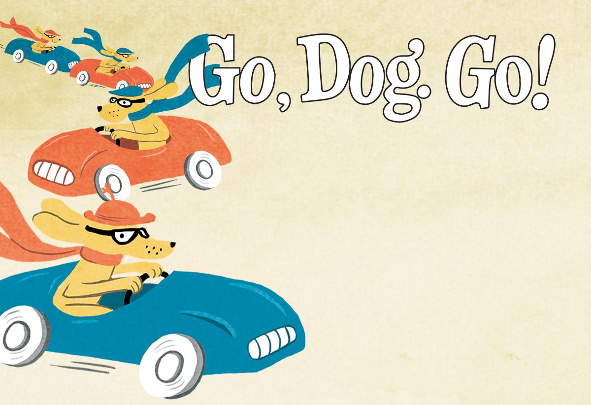 SCT presents 'Go, Dog. Go!' | Seattle Area Family Fun Calendar | ParentMap