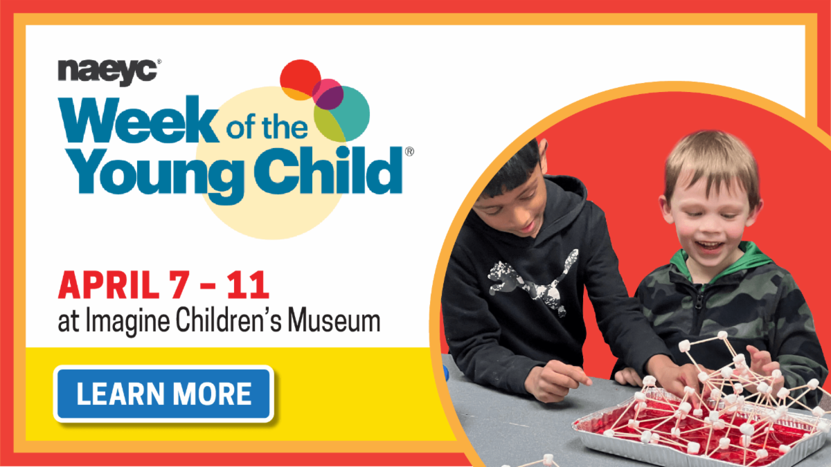 Week of the Young Child at Imagine Children's Museum | Seattle Area Family Fun Calendar | ParentMap