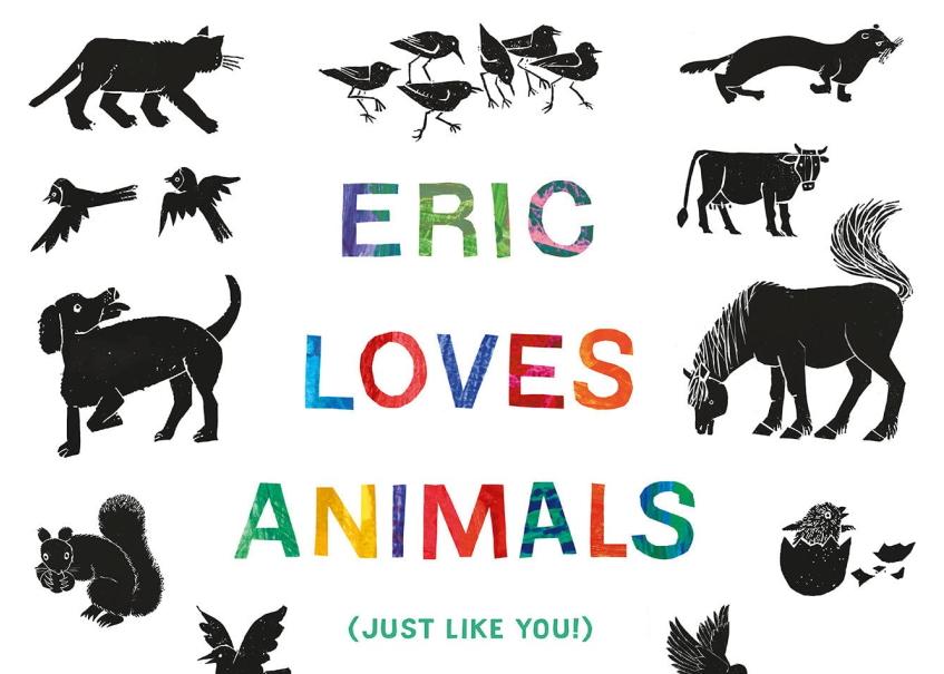 ‘Eric Loves Animals (Just Like You!)’: A New Collection From Eric Carle ...